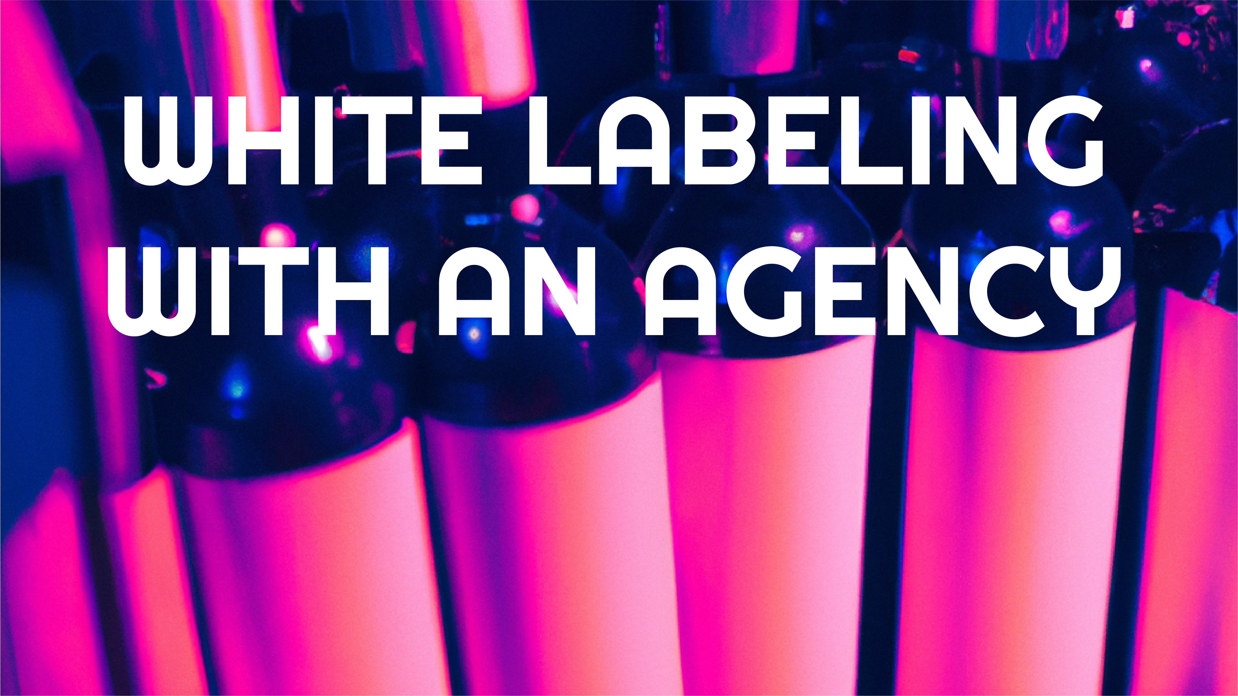 White Labeling with an Agency | Adroit
